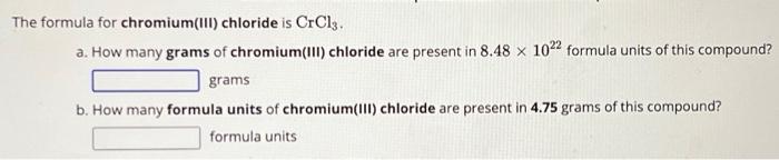 Solved The formula for chromium(III) chloride is CrCl3. a. | Chegg.com