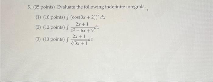 Solved 5. ( 35 points) Evaluate the following indefinite | Chegg.com
