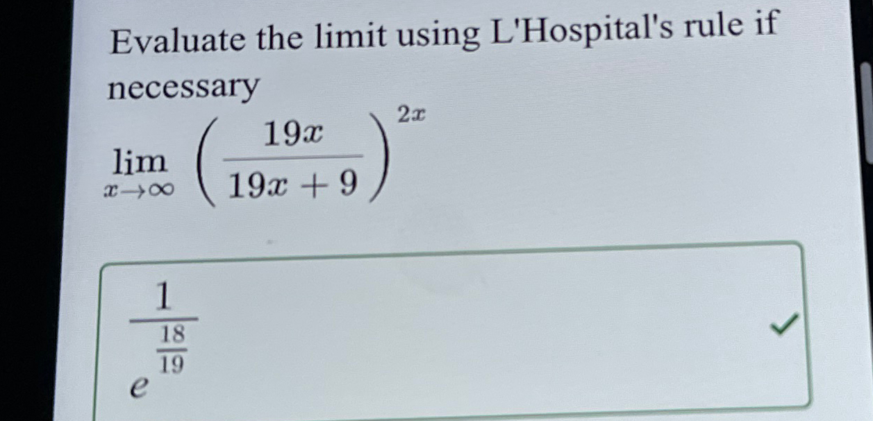 Solved Evaluate the limit using L'Hospital's rule if | Chegg.com