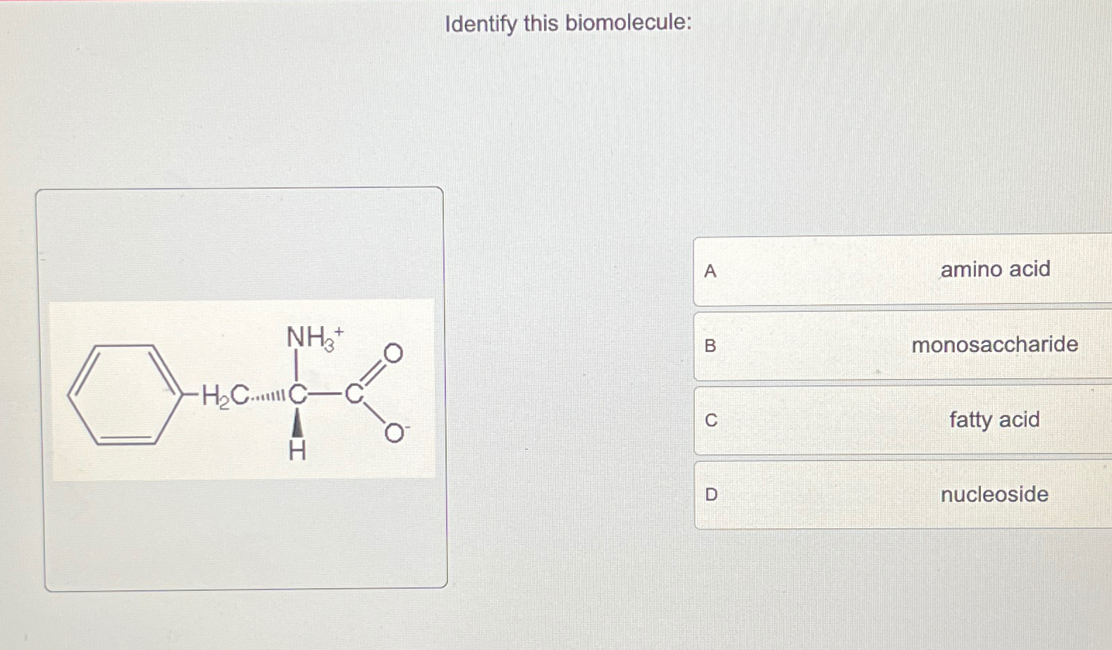 Solved Identify this biomolecule:A amino acidB | Chegg.com