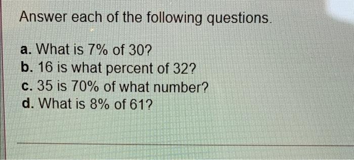 Solved Answer each of the following questions. a. What is 7% | Chegg.com