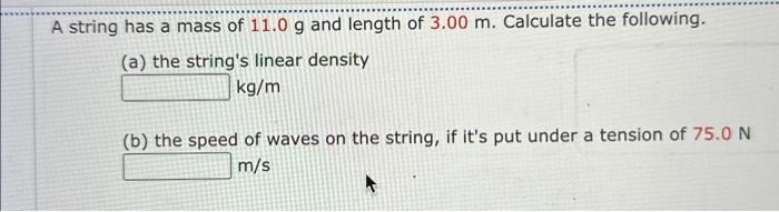 Solved A string has a mass of 11.0 g and length of 3.00 m. | Chegg.com