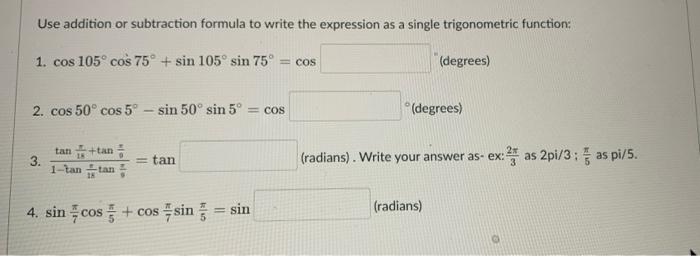 Solved Use addition or subtraction formula to write the | Chegg.com