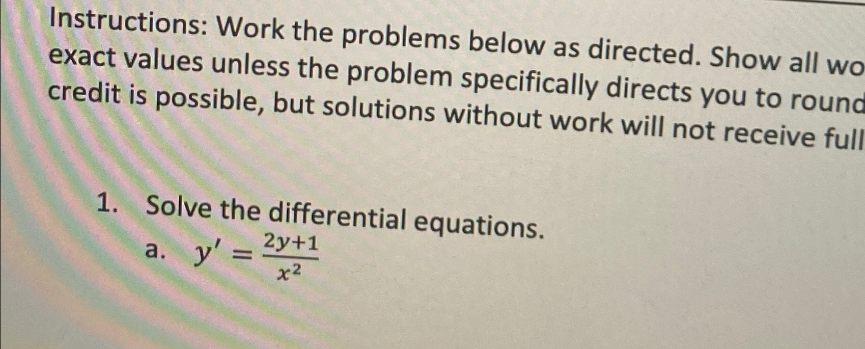 Solved Instructions: Work the problems below as directed. | Chegg.com