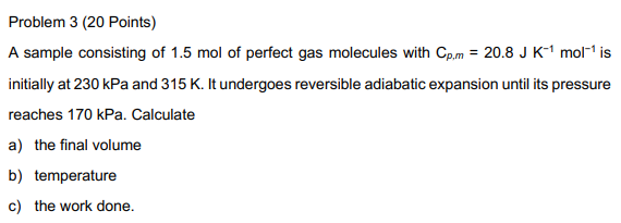 Solved Problem 3 (20 ﻿Points)A sample consisting of 1.5mol | Chegg.com