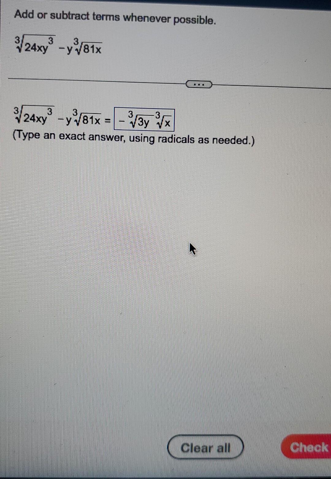 Solved Add or subtract terms whenever possible. 324xy3−y381x | Chegg.com
