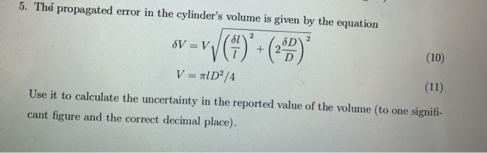 Solved 5. The propagated error in the cylinder's volume is | Chegg.com
