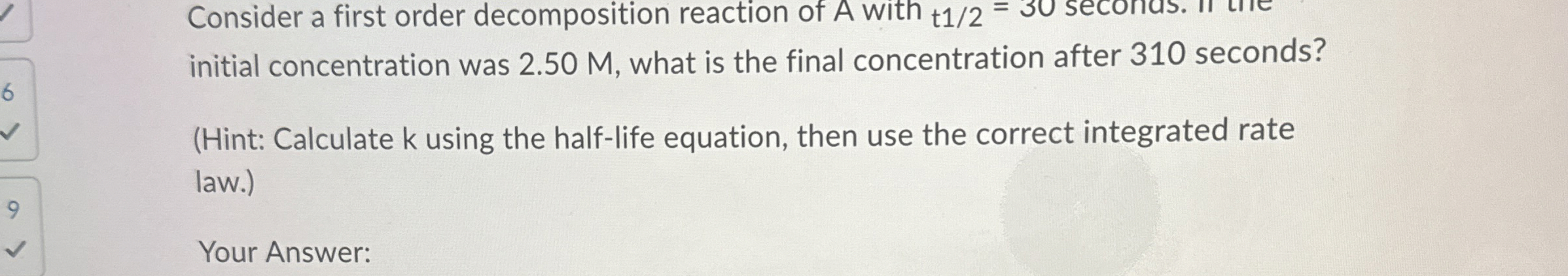 Solved Consider a first order decomposition reaction of A | Chegg.com