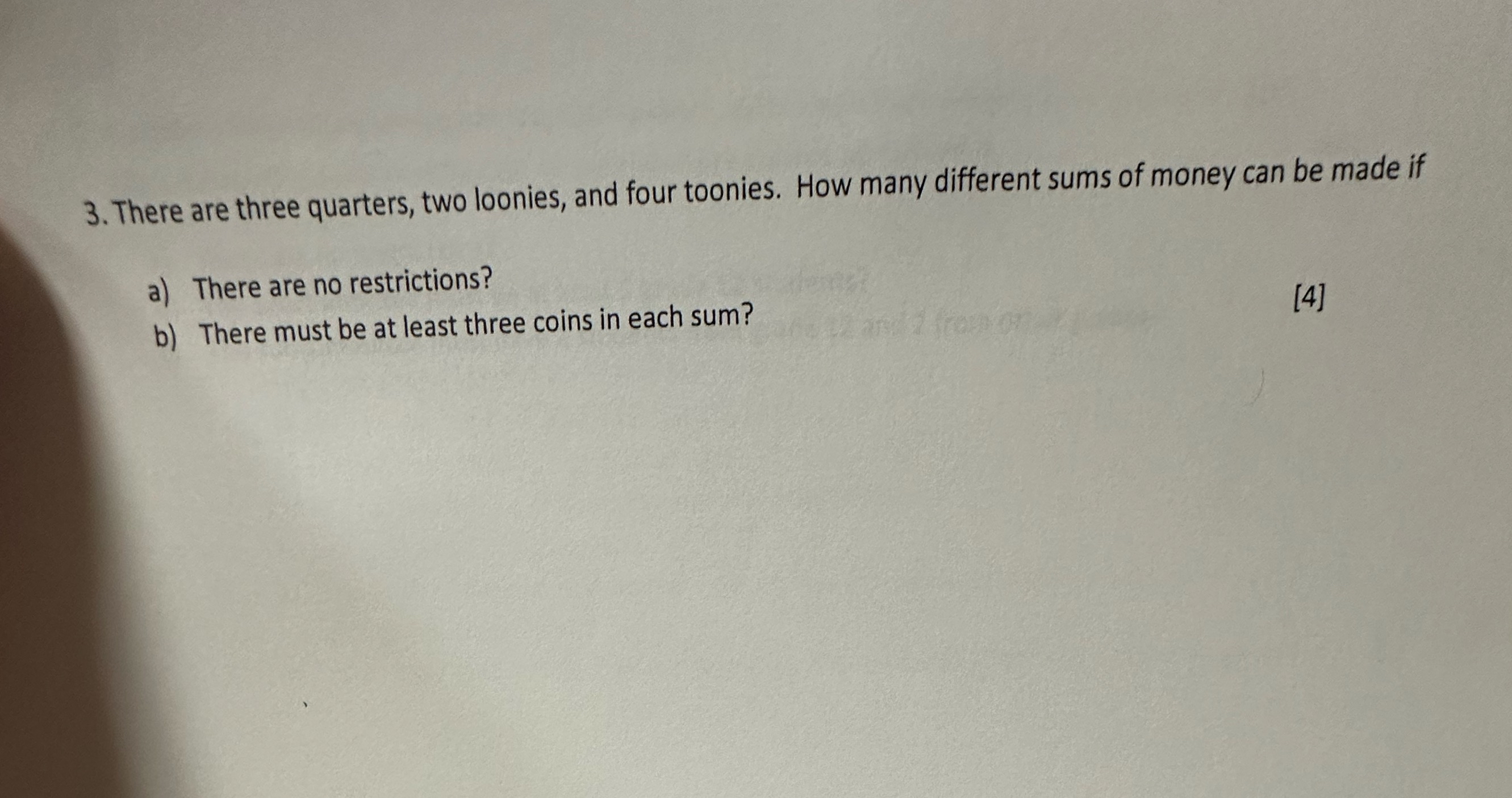 Solved There are three quarters, two loonies, and four | Chegg.com