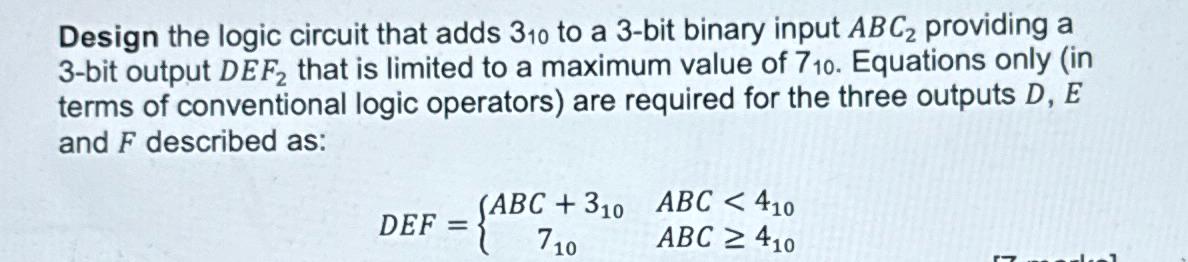 Solved Design the logic circuit that adds 310 ﻿to a 3 -bit | Chegg.com