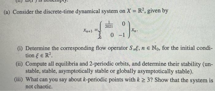Solved (a) Consider the discrete-time dynamical system on X | Chegg.com