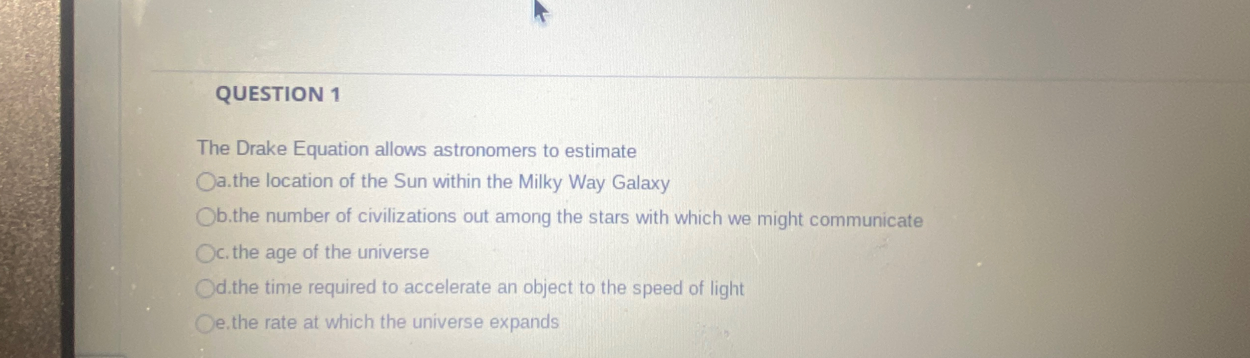 Solved QUESTION 1The Drake Equation allows astronomers to | Chegg.com