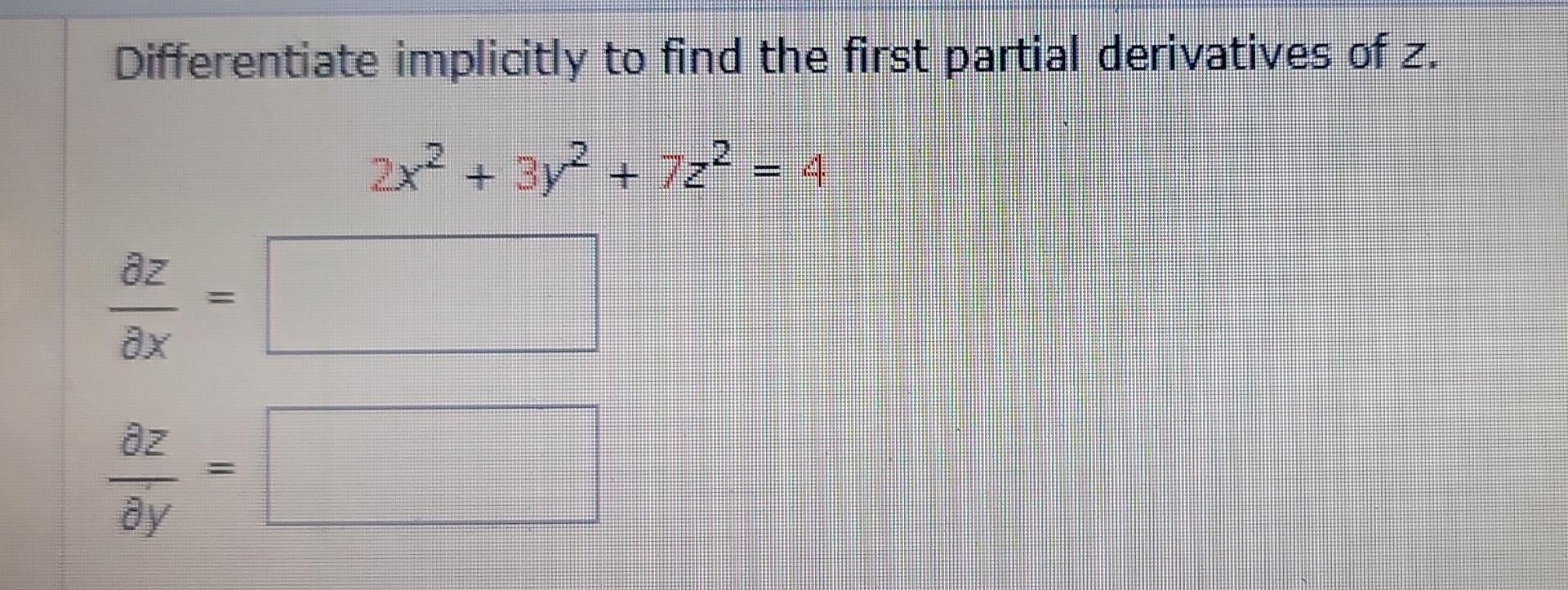 Solved Differentiate implicitly to find the first partial | Chegg.com