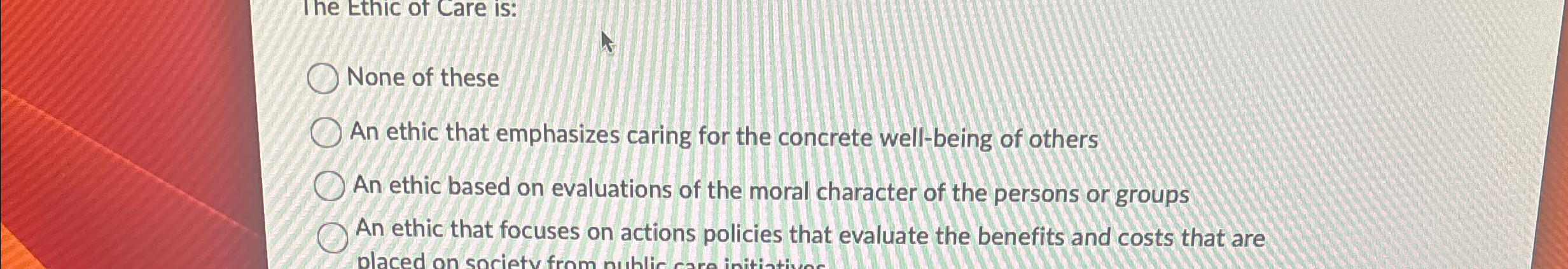 Solved The tthic of Care is:None of theseAn ethic that | Chegg.com