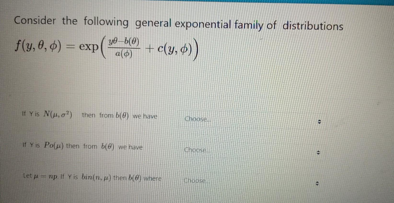 Solved Consider the following general exponential family of | Chegg.com