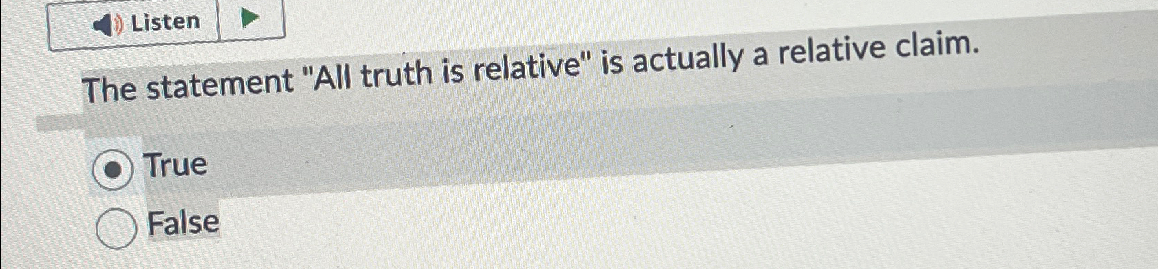 Solved ListenThe statement "All truth is relative" is | Chegg.com