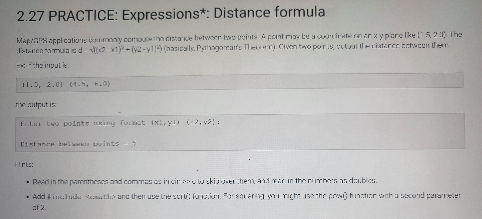 Solved USE C++ ﻿code. Distance formulaMap/GPS applications | Chegg.com