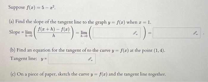 Solved Suppose f(x)=5−x2 (a) Find the slope of the tangent | Chegg.com