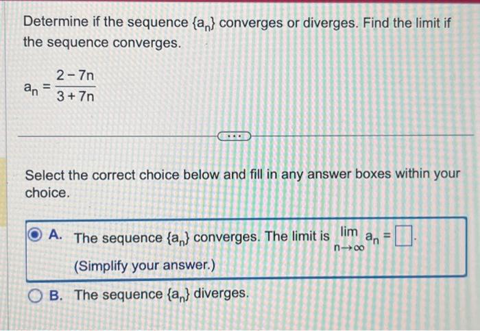 Solved Determine if the sequence {an} converges or diverges. | Chegg.com