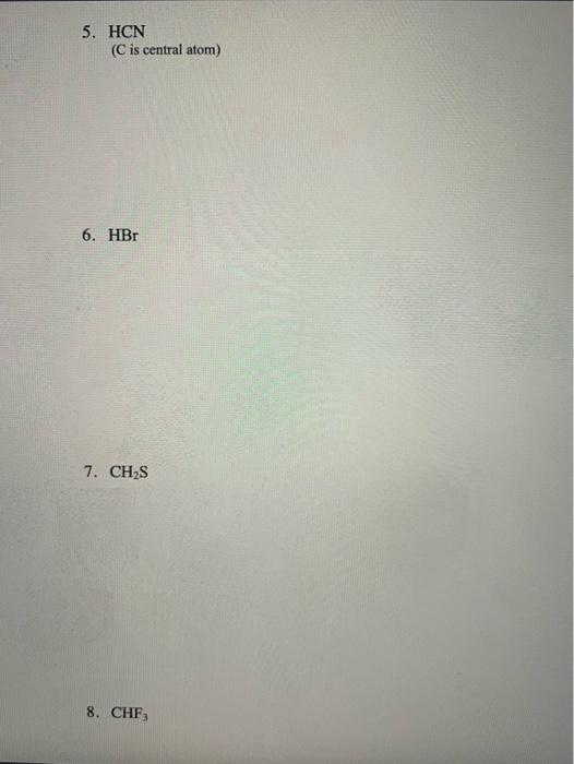 Solved 2. SH2 3. NH3 4. CO25. HCN ( C is central atom) 6. | Chegg.com