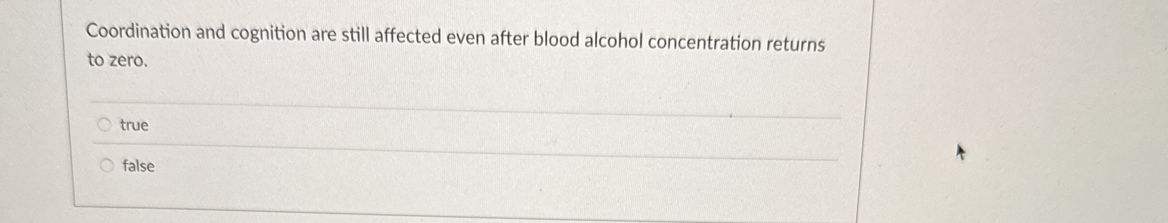 Solved Coordination and cognition are still affected even | Chegg.com