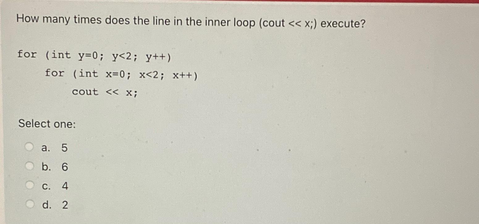Solved How many times does the line in the inner loop (cout | Chegg.com