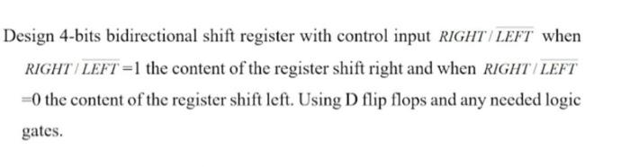 Solved Design 4-bits bidirectional shift register with | Chegg.com