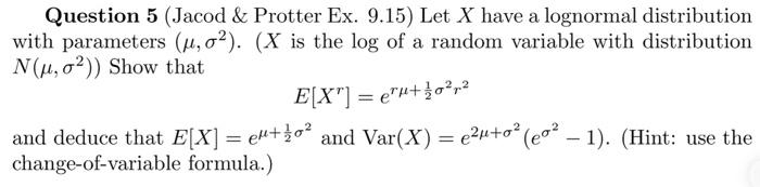 Solved Question 5 (Jacod \& Protter Ex. 9.15) Let X have a | Chegg.com