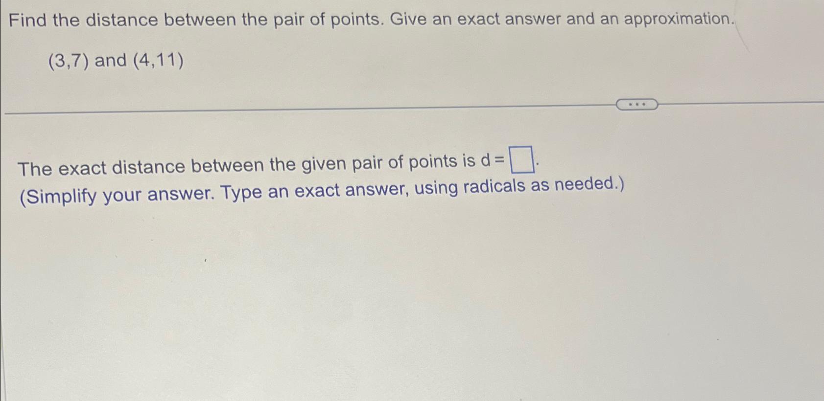 Solved Find the distance between the pair of points. Give an | Chegg.com