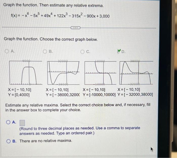 Solved Graph the function. Then estimate any relative | Chegg.com