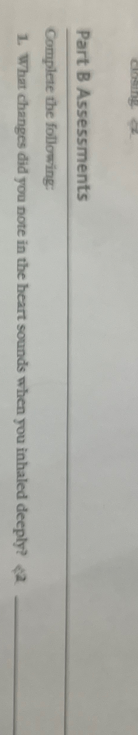 Solved Part B AssessmentsComplete the following:What changes | Chegg.com Solved Part B AssessmentsComplete the following:What changes | Chegg.com