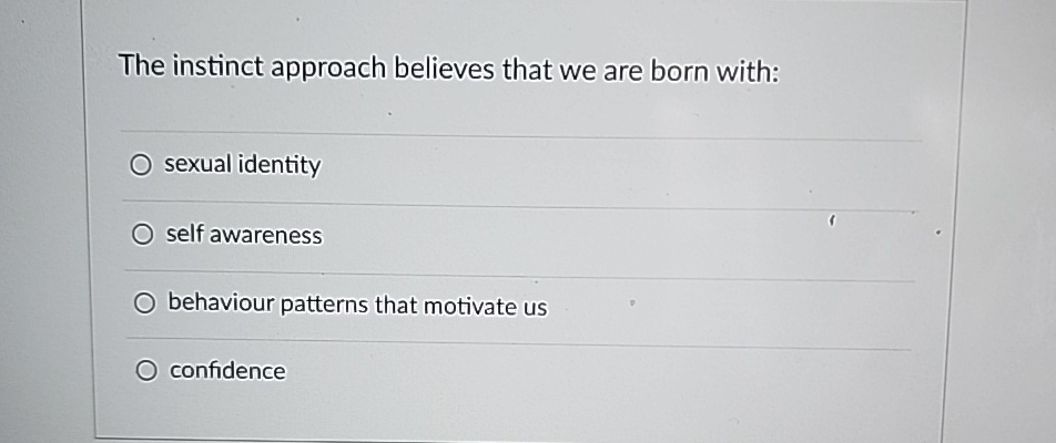Solved The instinct approach believes that we are born | Chegg.com