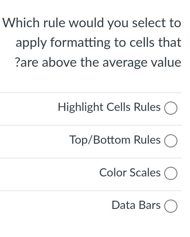 Solved Which rule would you select to apply formatting to | Chegg.com