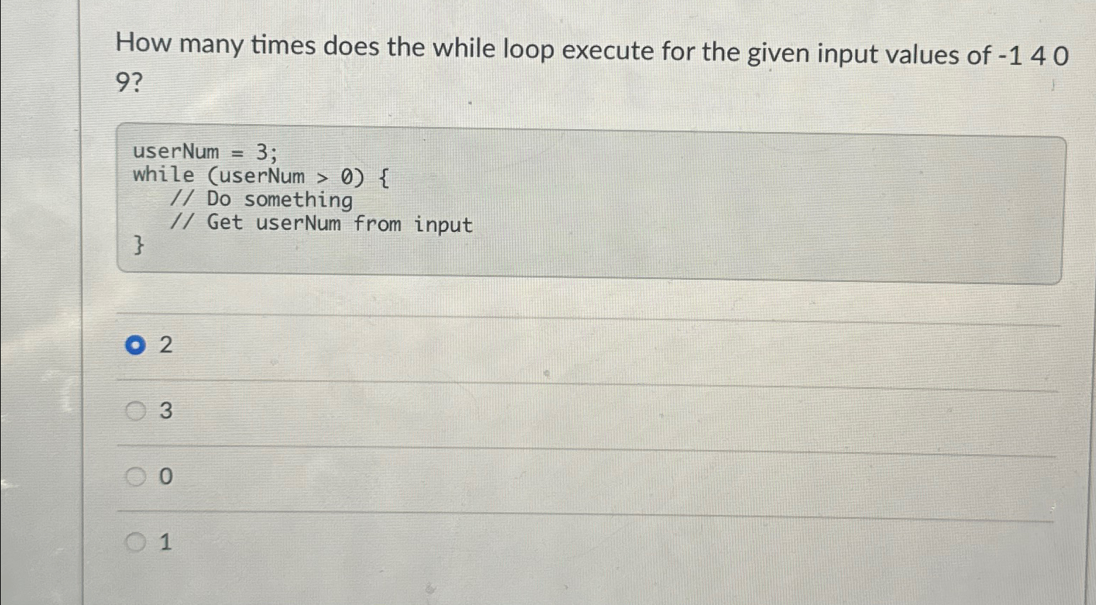 Solved How many times does the while loop execute for the | Chegg.com