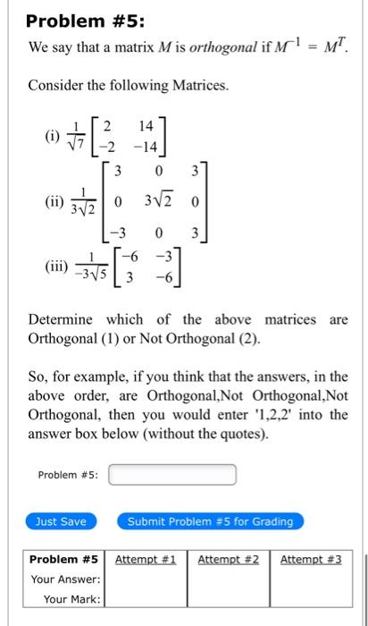 Solved Problem \#5: We say that a matrix M is orthogonal if | Chegg.com