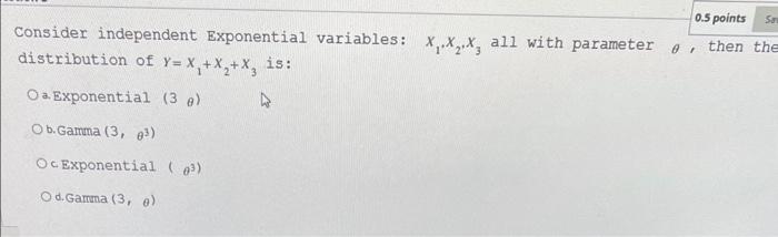 Solved Consider independent Exponential variables: X1,x2,X3 | Chegg.com