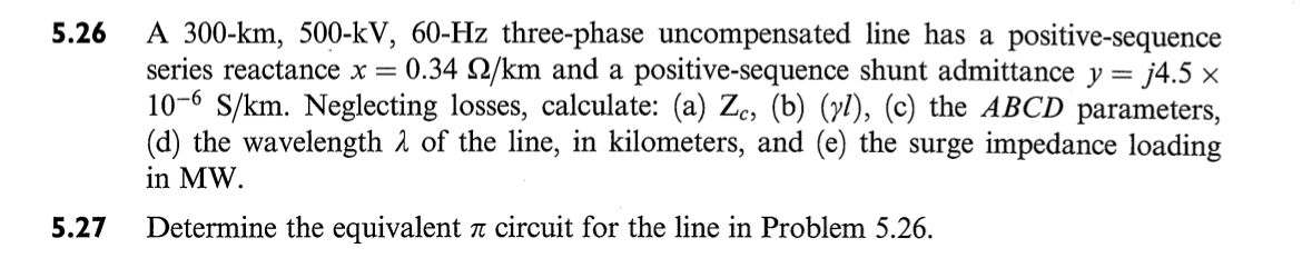 Solved 5.26 ﻿A 300-km,500-kV,60-Hz ﻿three-phase | Chegg.com