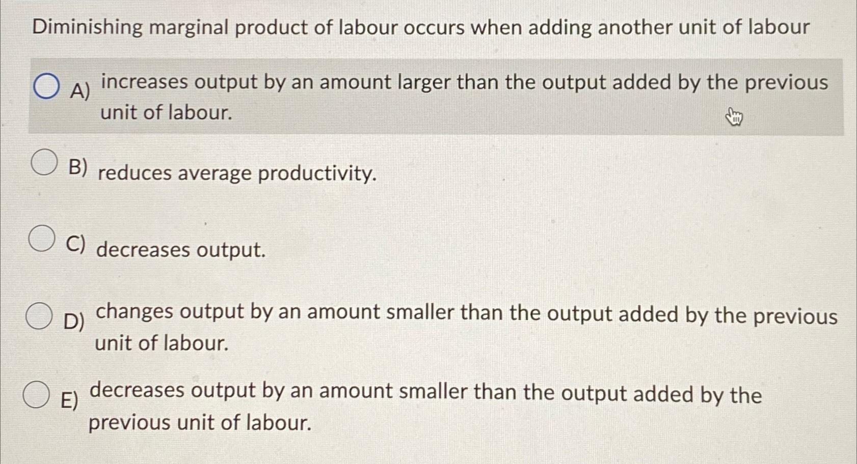 Solved Diminishing marginal product of labour occurs when | Chegg.com