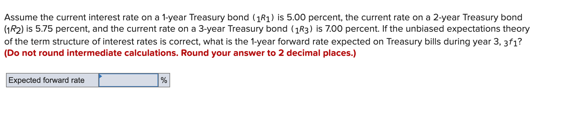 Solved Assume the current interest rate on a 1-year Treasury | Chegg.com
