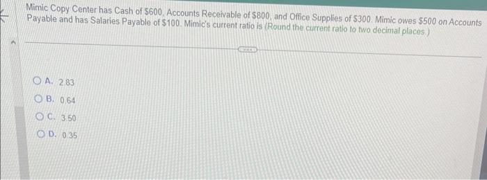 Solved Mimic Copy Center has Cash of $600. Accounts | Chegg.com