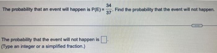 Solved The probability that an event will happen is P(E)= | Chegg.com