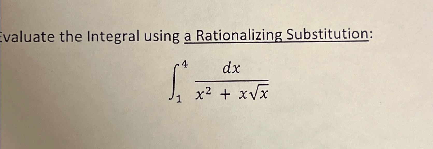 Solved Evaluate the Integral using a Rationalizing | Chegg.com
