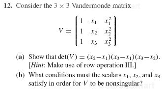Solved Consider the 3 times 3 Vandermonde matrix Show that | Chegg.com