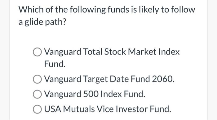 Solved Which of the following funds is likely to follow a | Chegg.com