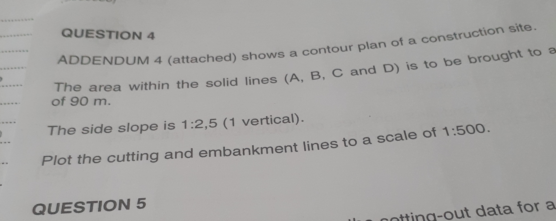 QUESTION 4ADDENDUM 4 (attached) ﻿shows a contour plan | Chegg.com
