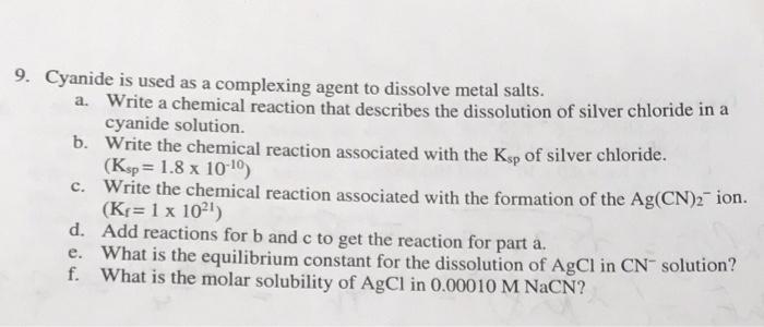 Solved 9. Cyanide is used as a complexing agent to dissolve | Chegg.com