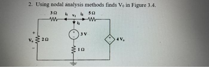 Solved 2. Using nodal analysis methods finds V0 in Figure | Chegg.com
