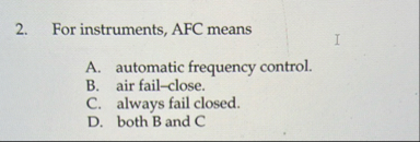 Solved For instruments, AFC meansA. ﻿automatic frequency | Chegg.com