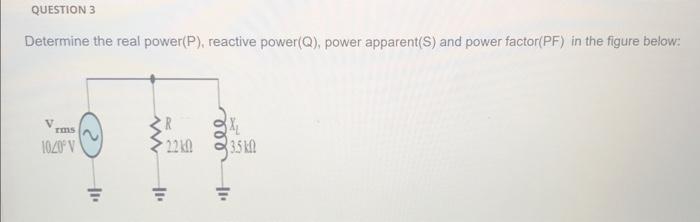 Solved Determine the real power(P), reactive power(Q), power | Chegg.com