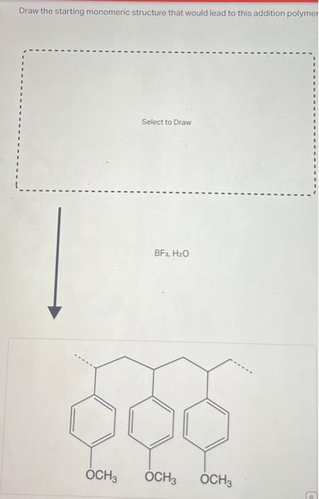 Solved Draw the starting monomeric structure that would lead | Chegg.com